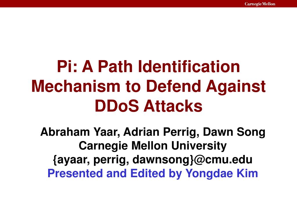 PPT - Pi: A Path Identification Mechanism to Defend Against DDoS Attacks PowerPoint Presentation ...
