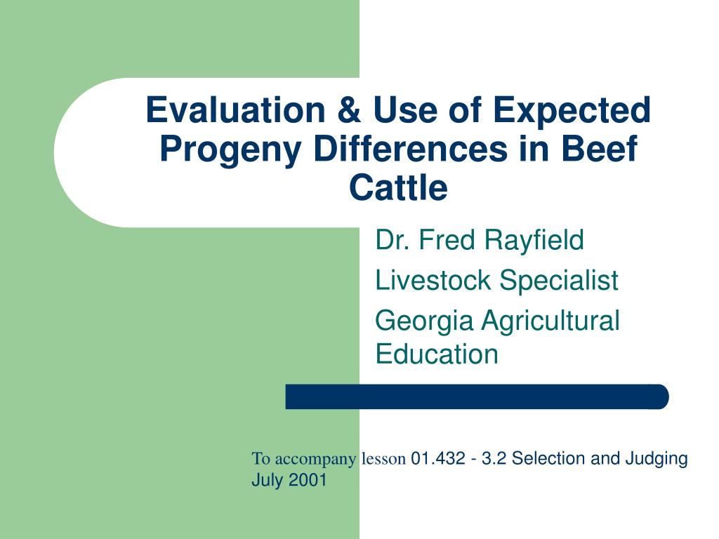 PPT - Evaluation & Use of Expected Progeny Differences in Beef Cattle ...