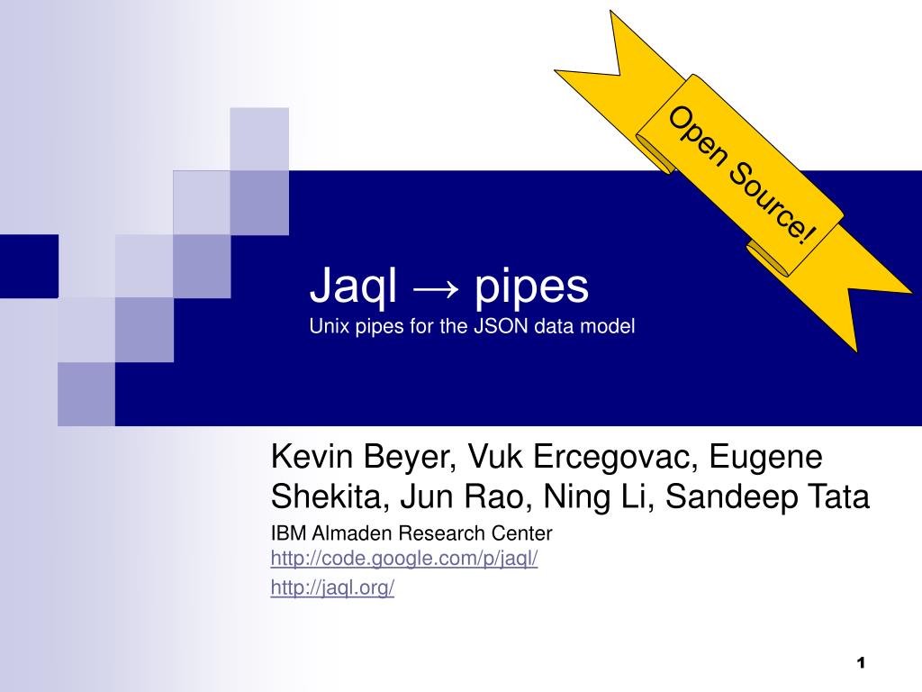 PPT - Jaql → pipes Unix pipes for the JSON data model PowerPoint ...