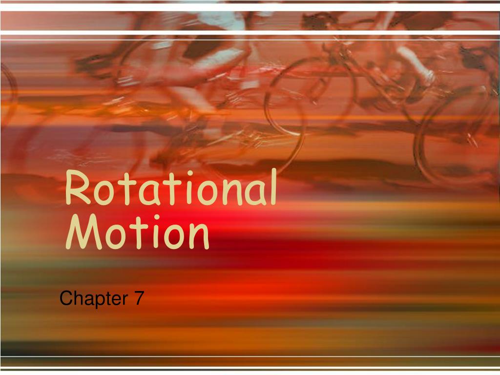 PPT - Rotational Motion PowerPoint Presentation, free download - ID:5580663