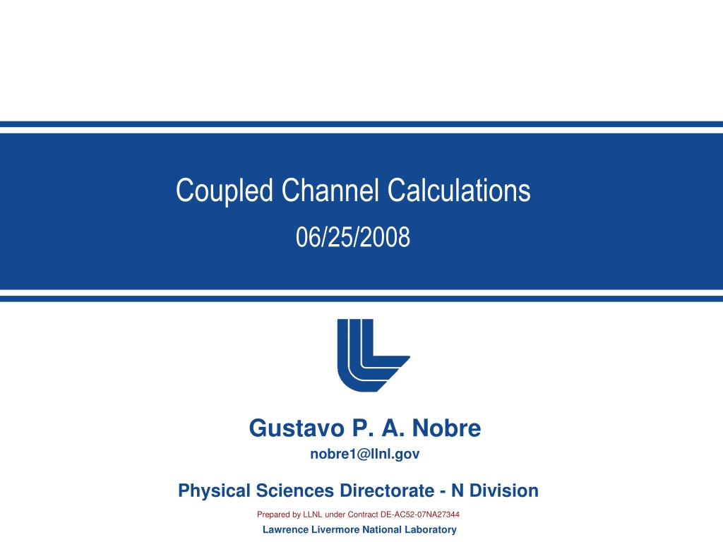 PPT - Coupled Channel Calculations 06/25/2008 PowerPoint Presentation ...