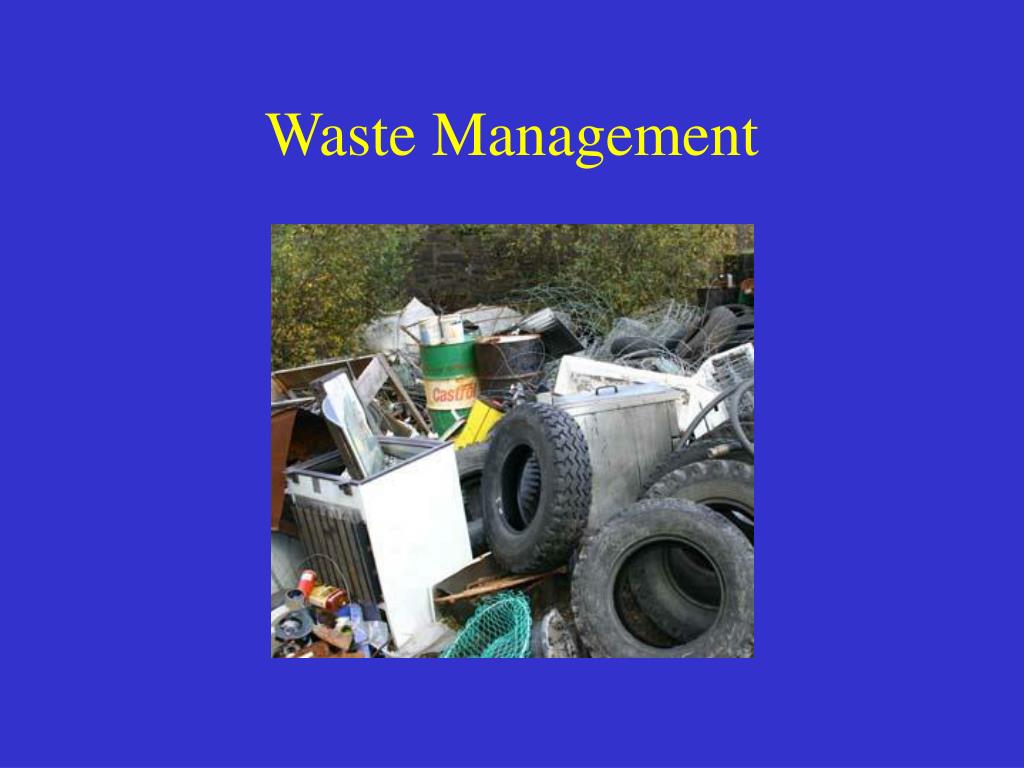 PPT - Waste Management PowerPoint Presentation, free download - ID:5581373