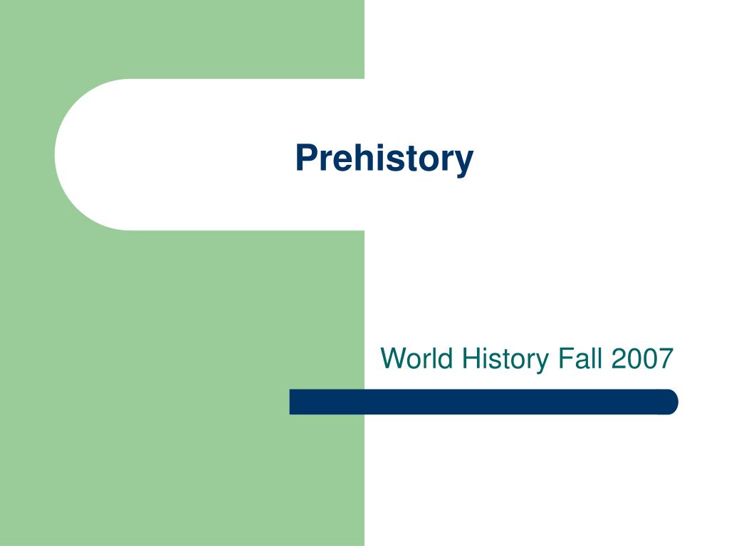 PPT - Prehistory PowerPoint Presentation, free download - ID:5581790
