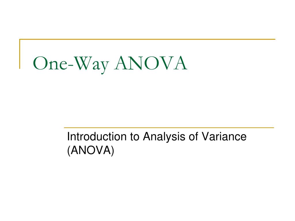 PPT - One-Way ANOVA PowerPoint Presentation, free download - ID:5582005