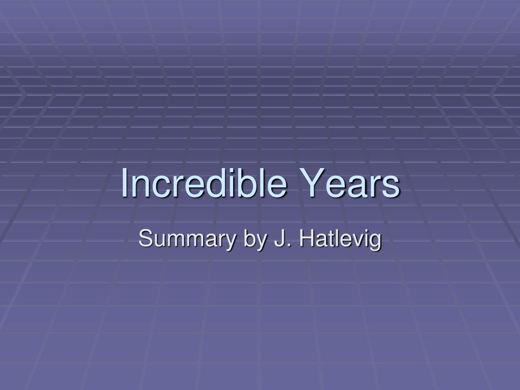 PPT - Incredible Years PowerPoint Presentation, free download - ID:5582621