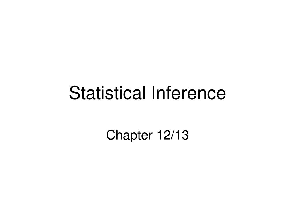 PPT - Statistical Inference PowerPoint Presentation, free download - ID ...