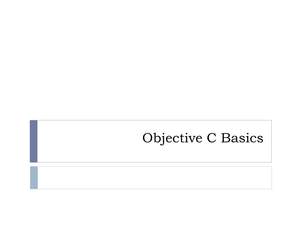 PPT - Objective C Basics PowerPoint Presentation, free download - ID ...