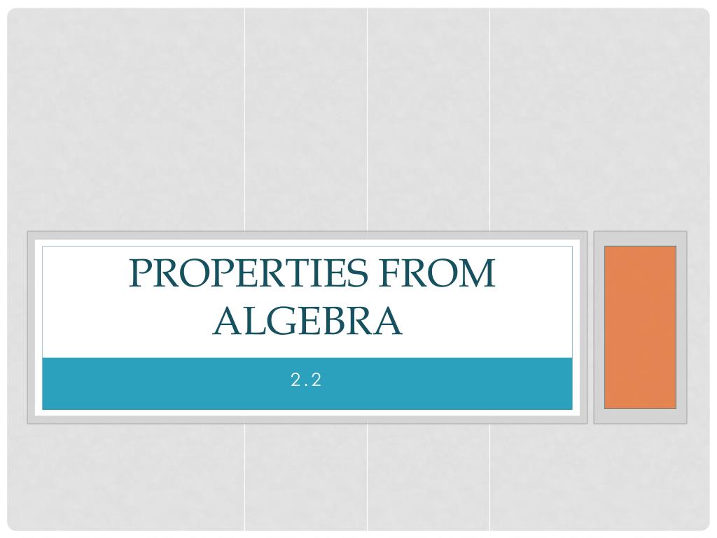 PPT - Properties from Algebra PowerPoint Presentation, free download ...