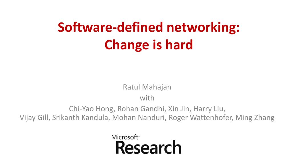 PPT - Software-defined networking: Change is hard PowerPoint ...