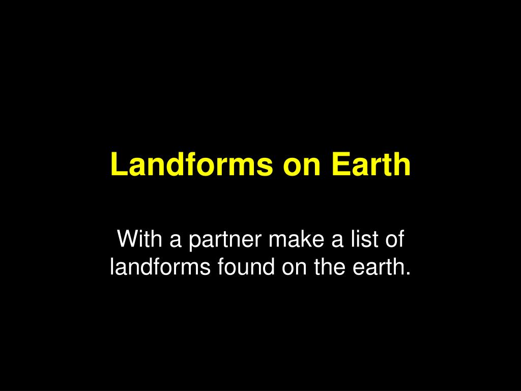 PPT - Landforms on Earth PowerPoint Presentation, free download - ID ...