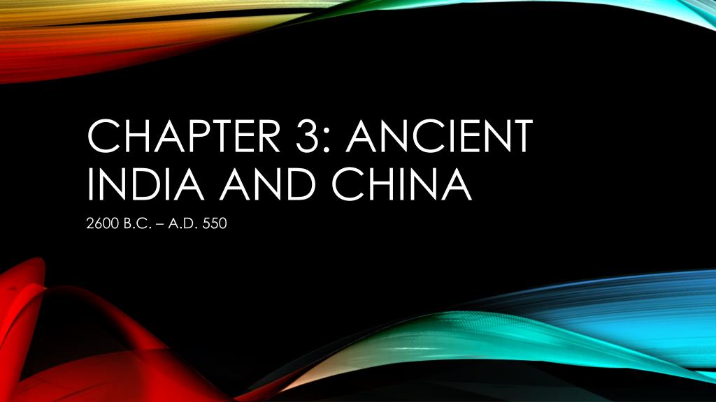 PPT - Chapter 3: Ancient India and China PowerPoint Presentation, free ...