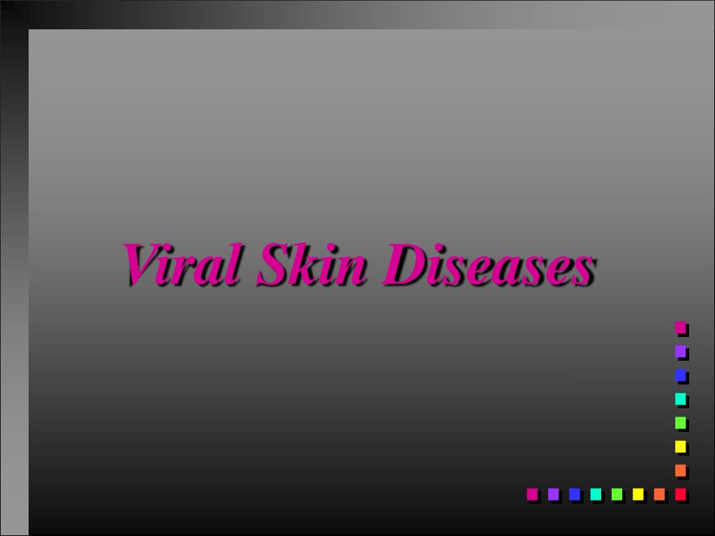 Ppt Viral Skin Diseases Powerpoint Presentation Free Download Id