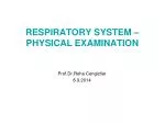 PPT - Respiratory System Physical Examination PowerPoint Presentation ...