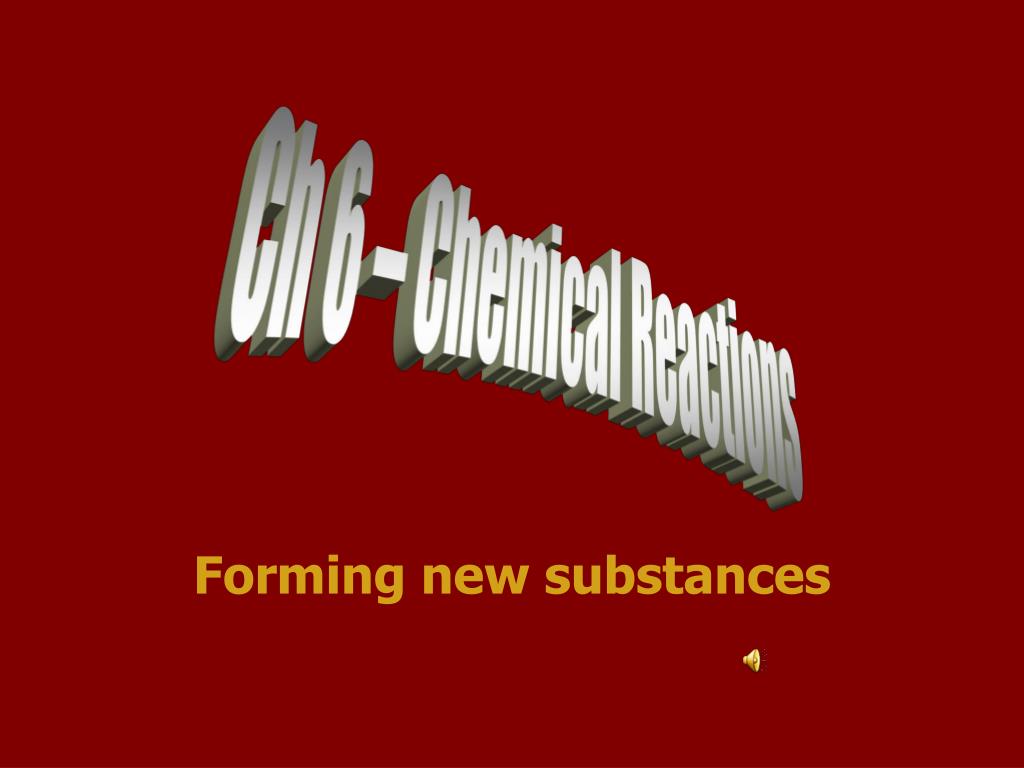 PPT - Forming new substances PowerPoint Presentation, free download ...