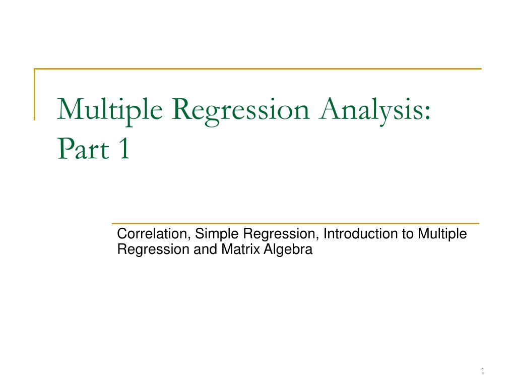 PPT - Multiple Regression Analysis: Part 1 PowerPoint Presentation ...