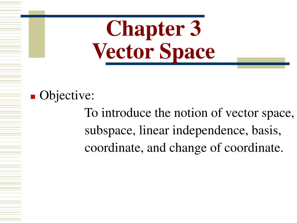 PPT - Chapter 3 Vector Space PowerPoint Presentation, free download - ID:5593854