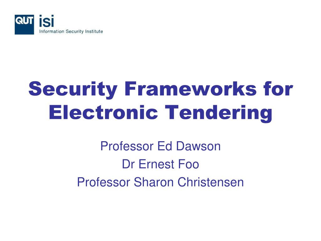 PPT - Security Frameworks for Electronic Tendering PowerPoint Presentation - ID:5594152