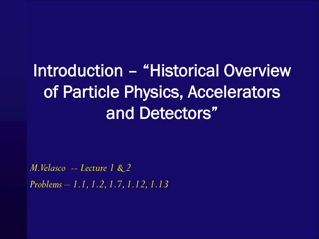 Ppt Introduction Historical Overview Of Particle Physics