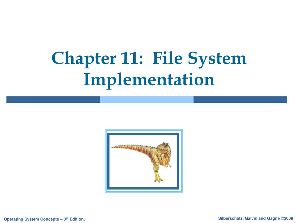 PPT - Chapter 11: File System Implementation PowerPoint Presentation ...