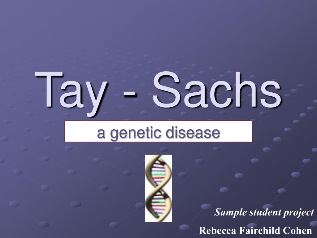 PPT - Tay - Sachs PowerPoint Presentation, free download - ID:5595436
