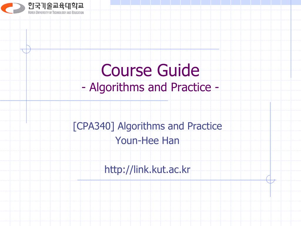 PPT - Course Guide - Algorithms and Practice - PowerPoint Presentation ...