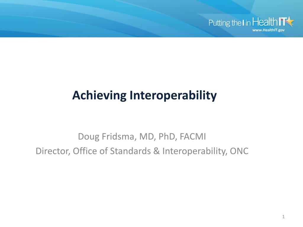 PPT - Achieving Interoperability PowerPoint Presentation, free download ...