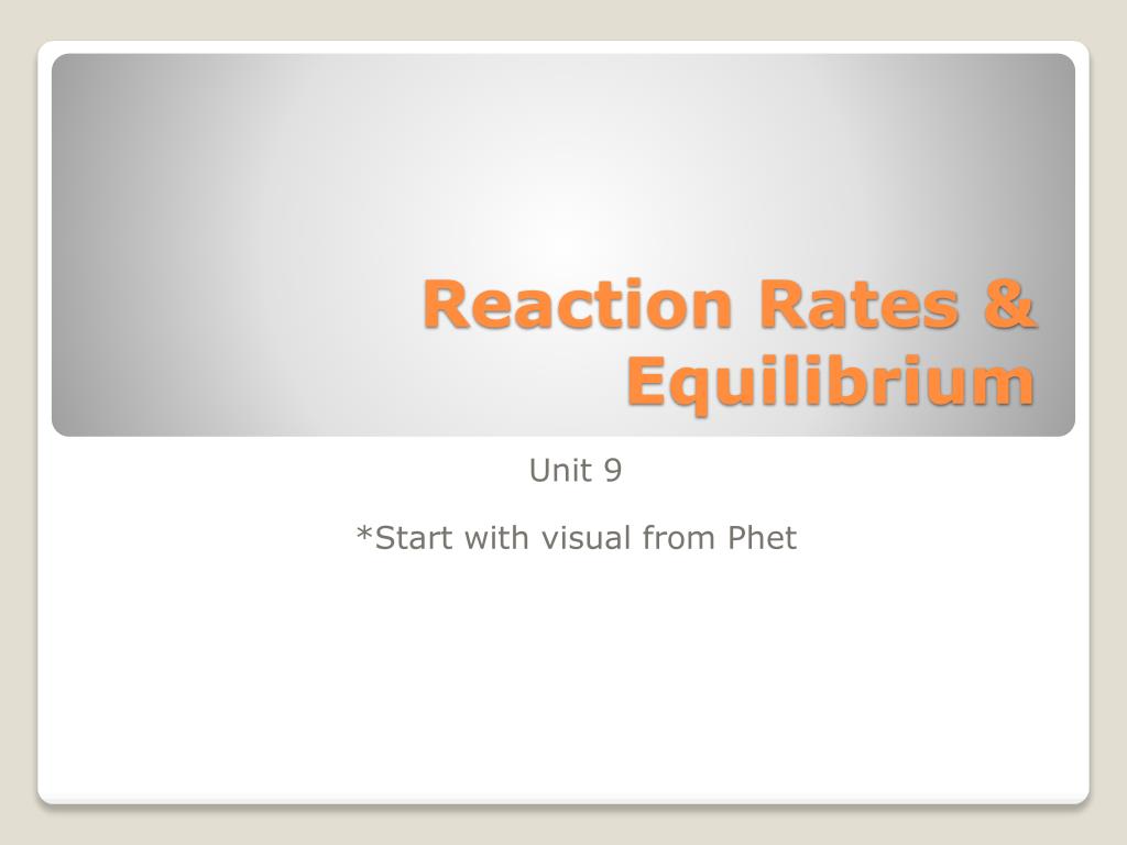 PPT - Reaction Rates & Equilibrium PowerPoint Presentation, free ...