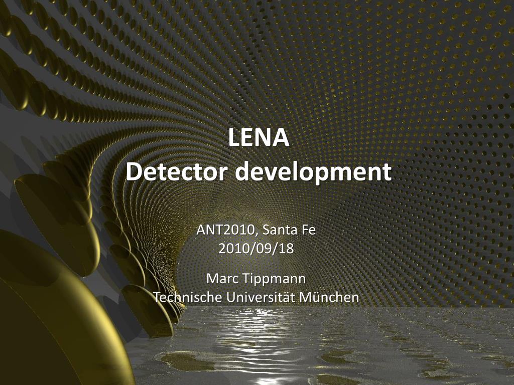 PPT - LENA Detector development PowerPoint Presentation, free download ...