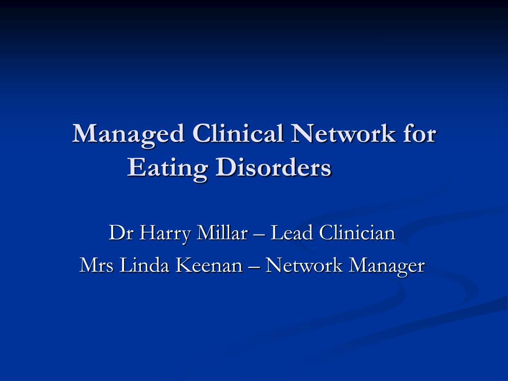 PPT - Managed Clinical Network for Eating Disorders PowerPoint ...