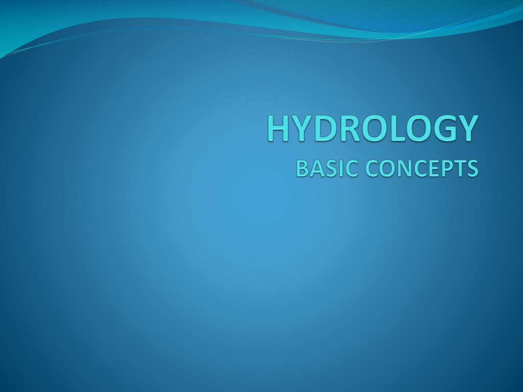 PPT - HYDROLOGY BASIC CONCEPTS PowerPoint Presentation, free download ...