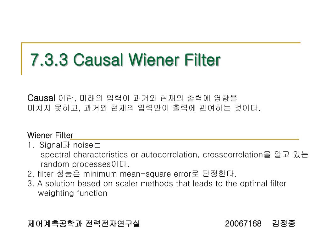 PPT - 7.3.3 Causal Wiener Filter PowerPoint Presentation, free download - ID:5598001