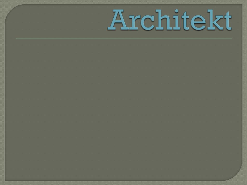 PPT - Architekt PowerPoint Presentation, free download - ID:5598137