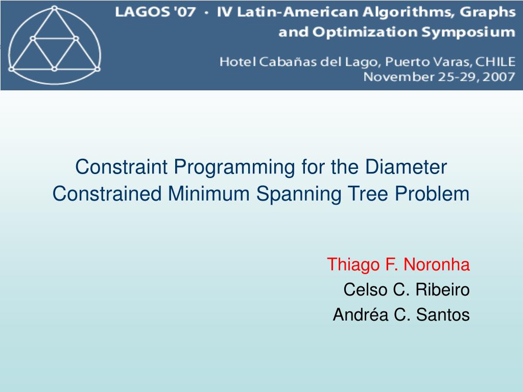 PPT - Constraint Programming for the Diameter Constrained Minimum Spanning Tree Problem ...