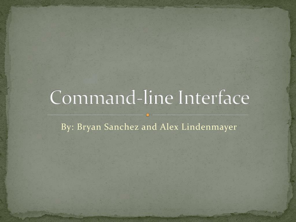 PPT - Command-line Interface PowerPoint Presentation, free download ...