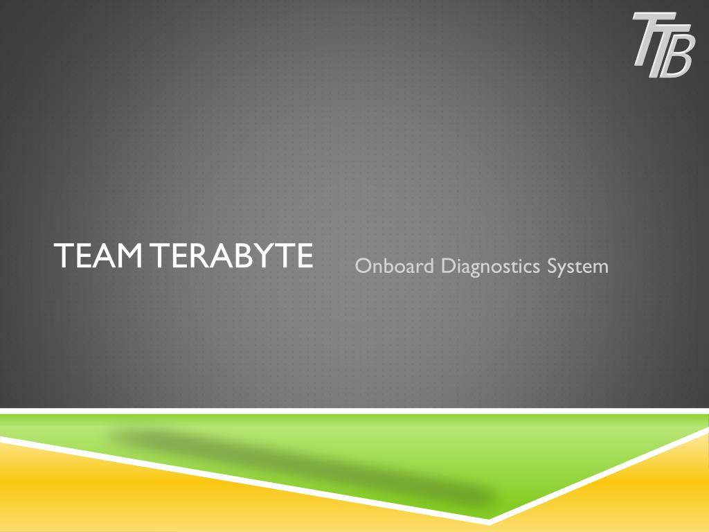 PPT - Team TeraByte PowerPoint Presentation, free download - ID:5601708