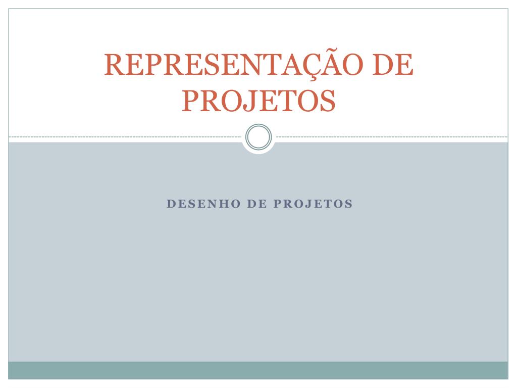 PPT - REPRESENTAÇÃO DE PROJETOS PowerPoint Presentation, free download ...