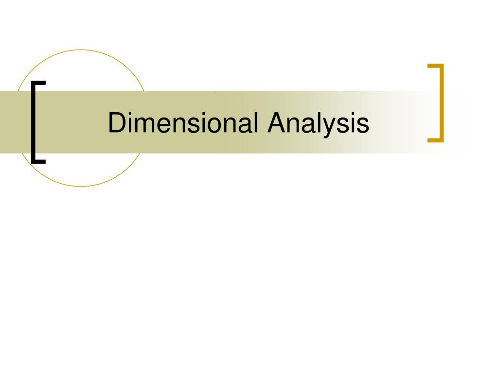 PPT - Dimensional Analysis PowerPoint Presentation, free download - ID ...