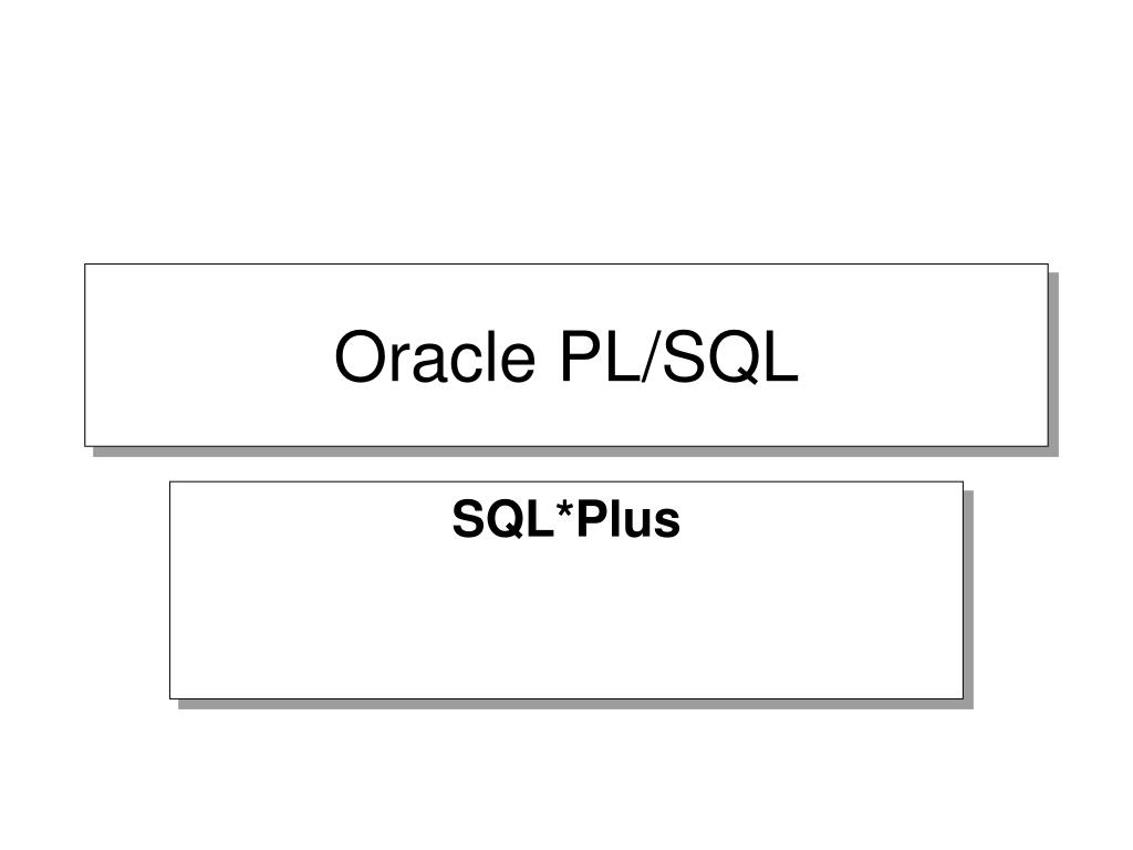 PPT - Oracle PL/SQL PowerPoint Presentation, free download - ID:5609452