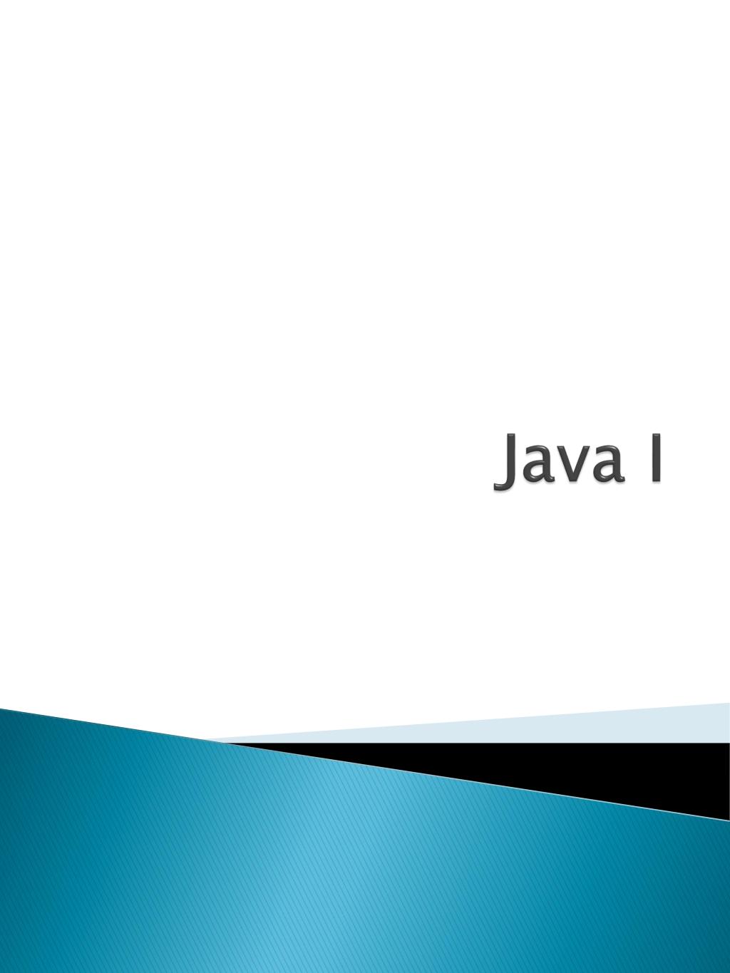 PPT - Java I PowerPoint Presentation, free download - ID:5610026