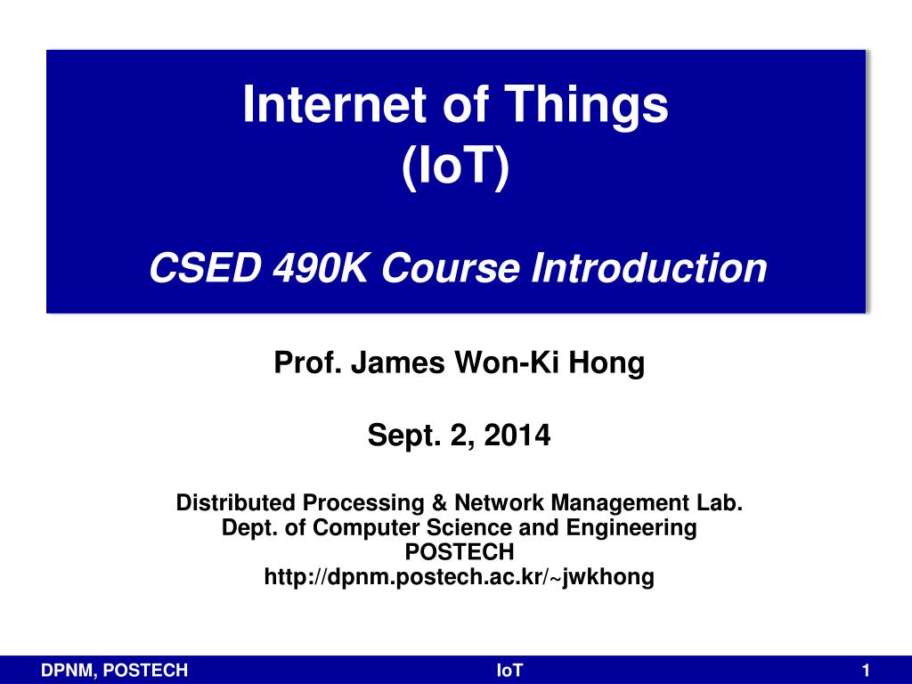 PPT - Internet of Things ( IoT ) CSED 490K Course Introduction ...