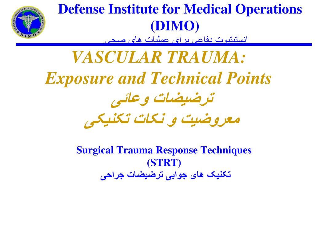 PPT - VASCULAR TRAUMA: Exposure and Technical Points ترضیضات وعائی ...