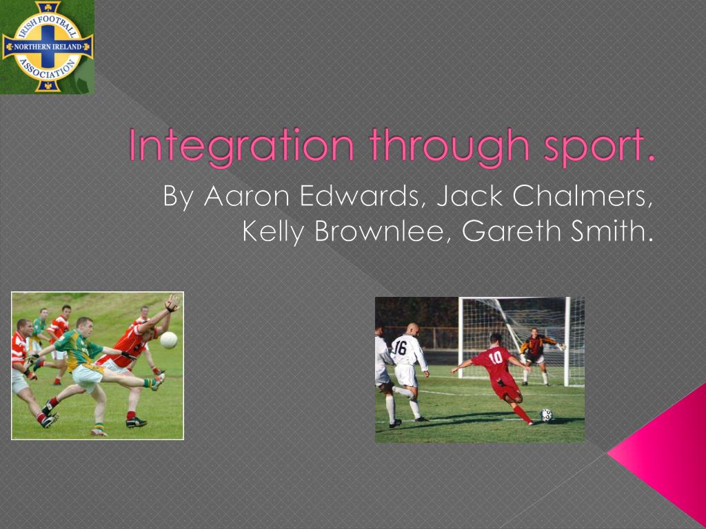 PPT - Integration through sport. PowerPoint Presentation, free download ...