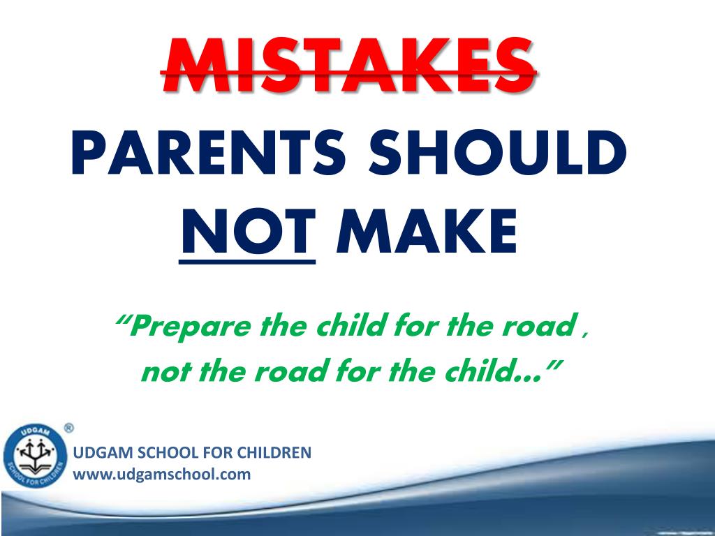 PPT - Mistakes Parents Should Not Make PowerPoint Presentation, free ...