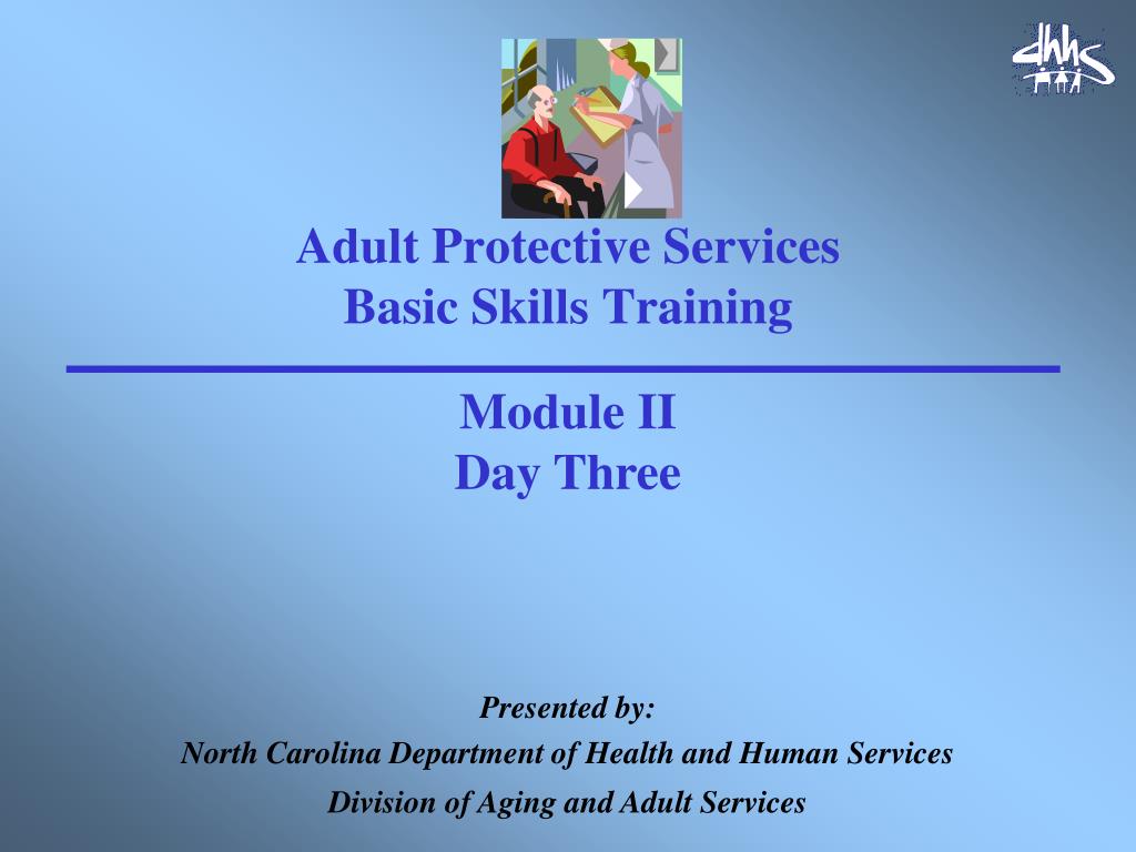 PPT - Adult Protective Services Basic Skills Training PowerPoint ...