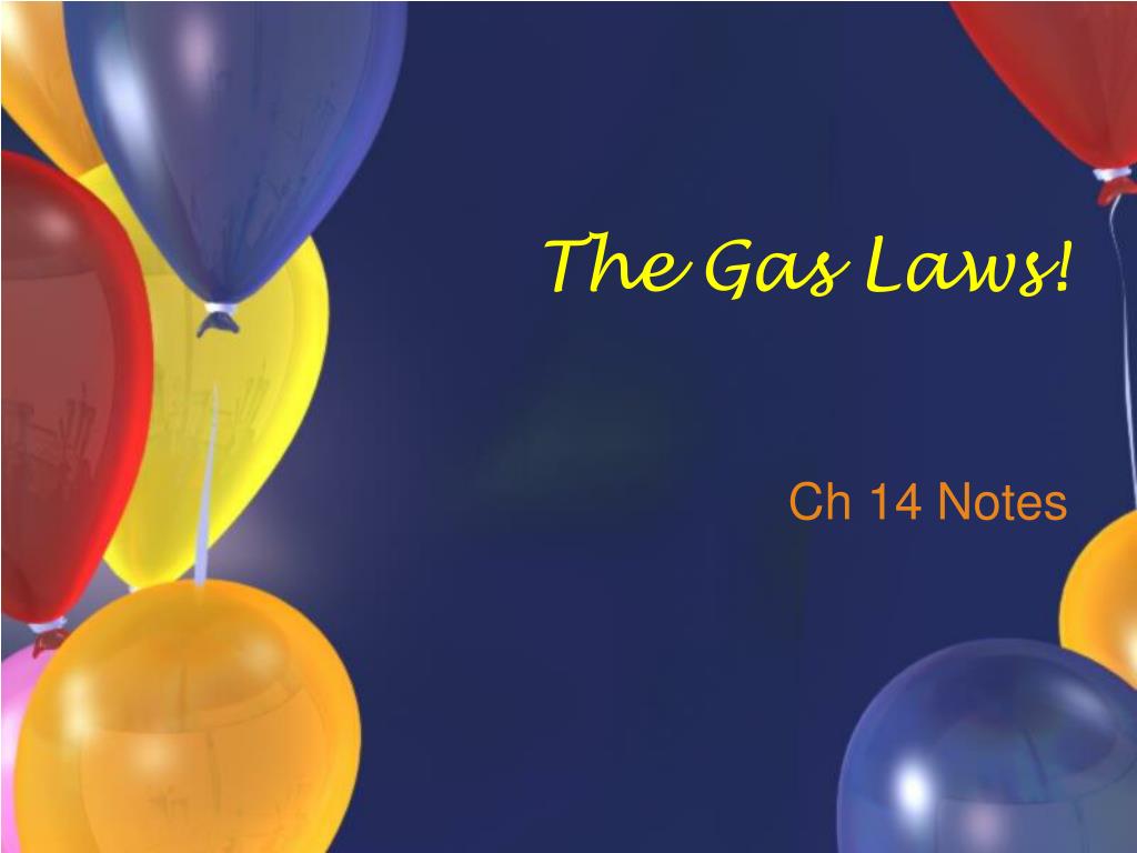 PPT - The Gas Laws! PowerPoint Presentation, free download - ID:5615025