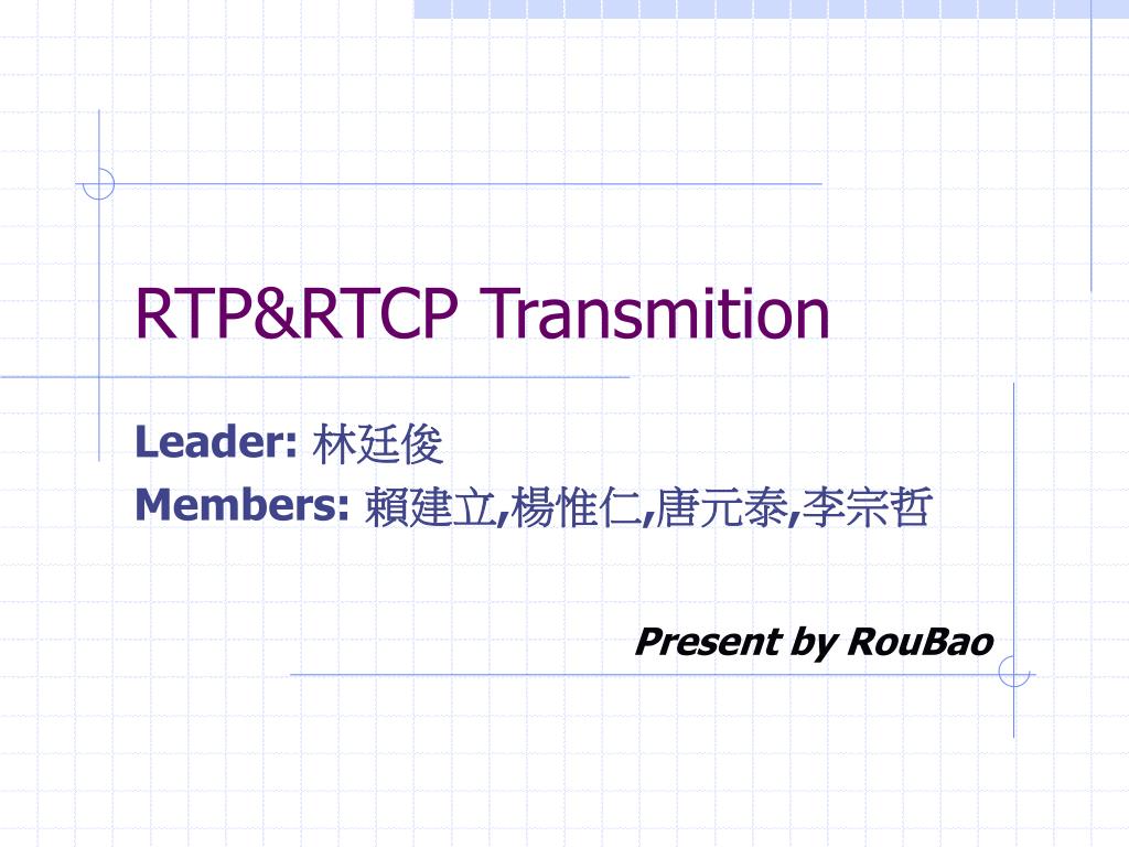 PPT - RTP&RTCP Transmition PowerPoint Presentation, free download - ID:5615648