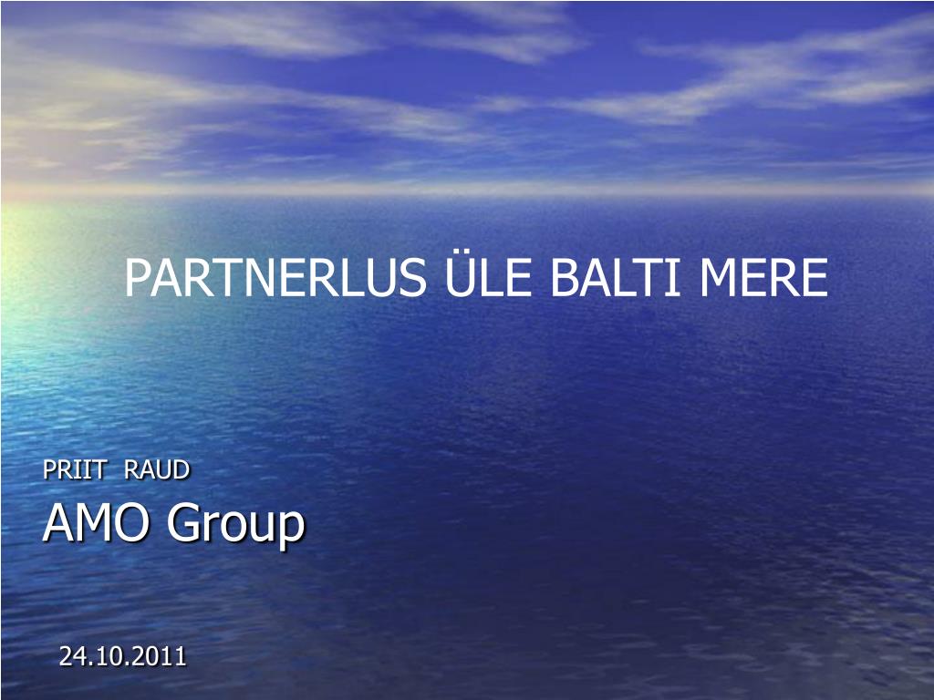 PPT - PRIIT RAUD AMO Group 24.10.2011 PowerPoint Presentation, free ...