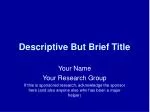 PPT - DESCRIPTIVE TITLE PowerPoint Presentation, free download - ID:1747892