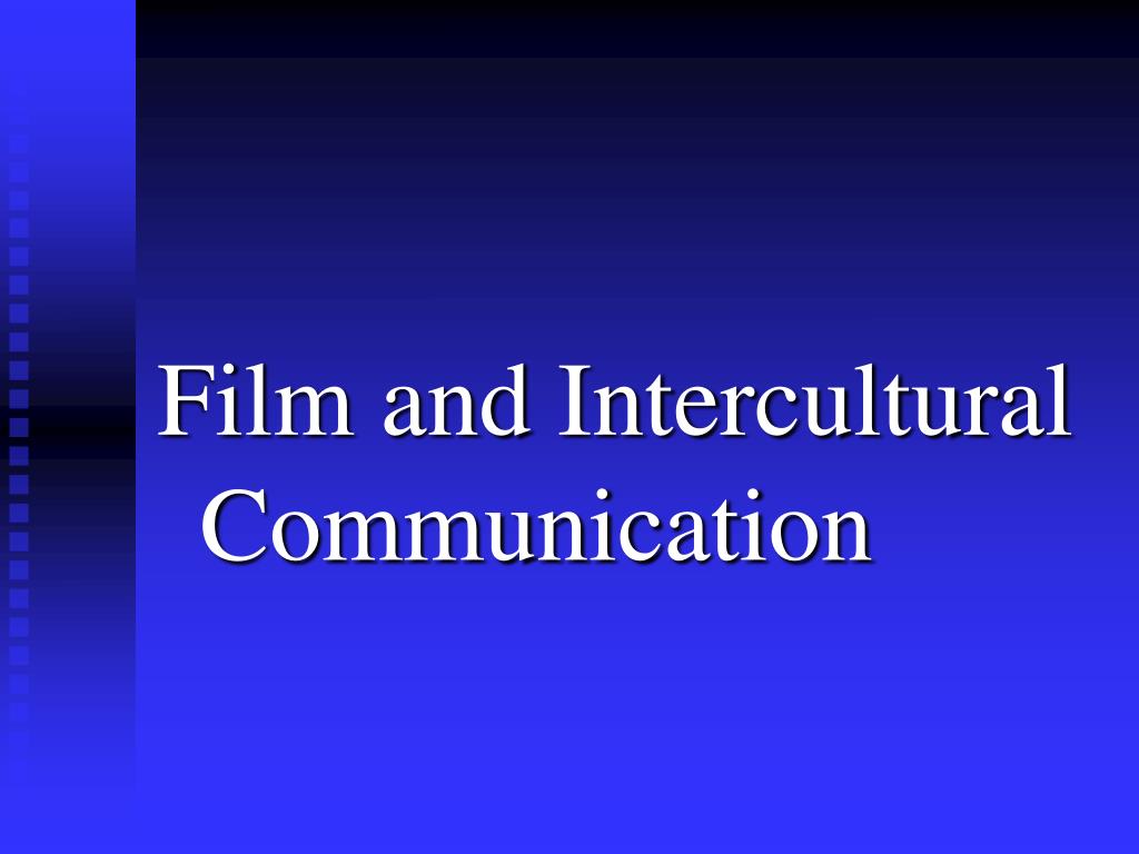 PPT - Film and Intercultural Communication PowerPoint Presentation ...