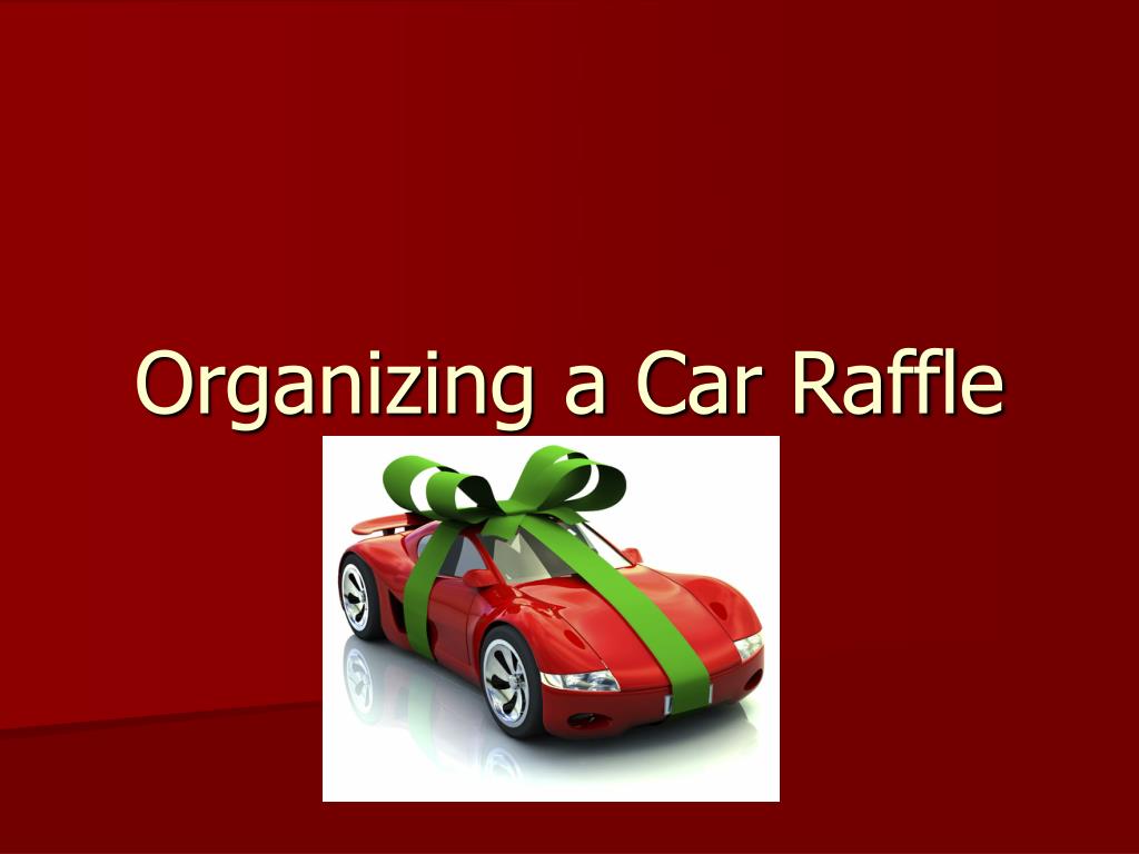 PPT - Organizing a Car Raffle PowerPoint Presentation, free download ...